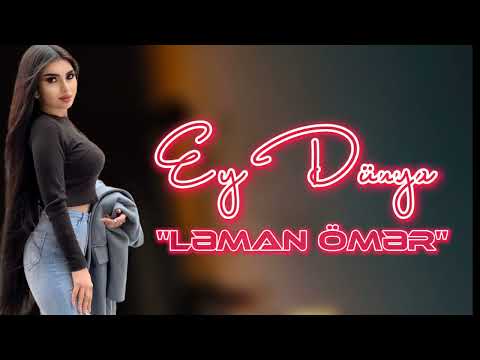 Leman Omer - Ey Dunya 2022