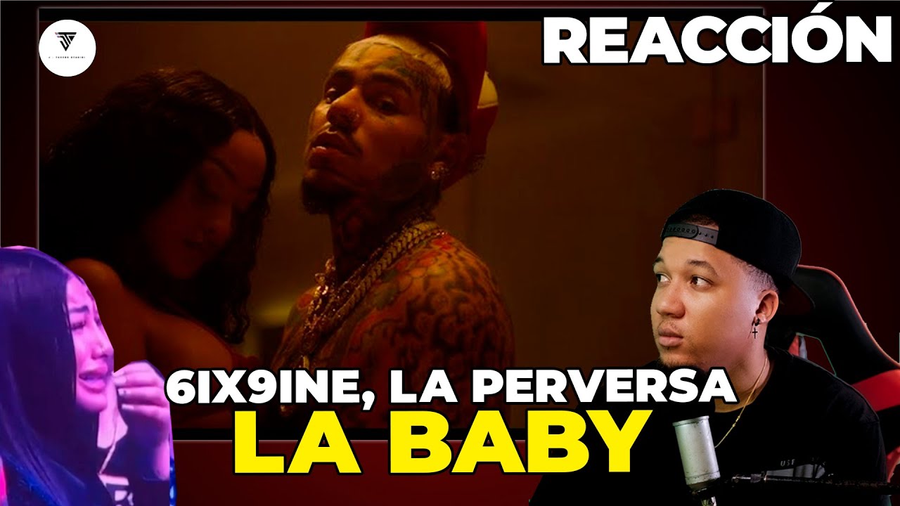 REACCIÓN a 6ix9ine - La Baby Ft. La Perversa (Official Music Video ...