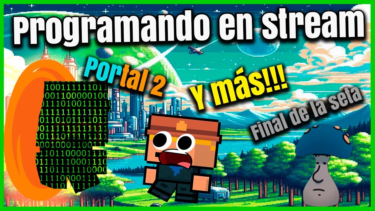 Programando en stream 💀 || PORTAL 2 || Final del hongo en HK || Y más!! !discord !redes !twitch ...