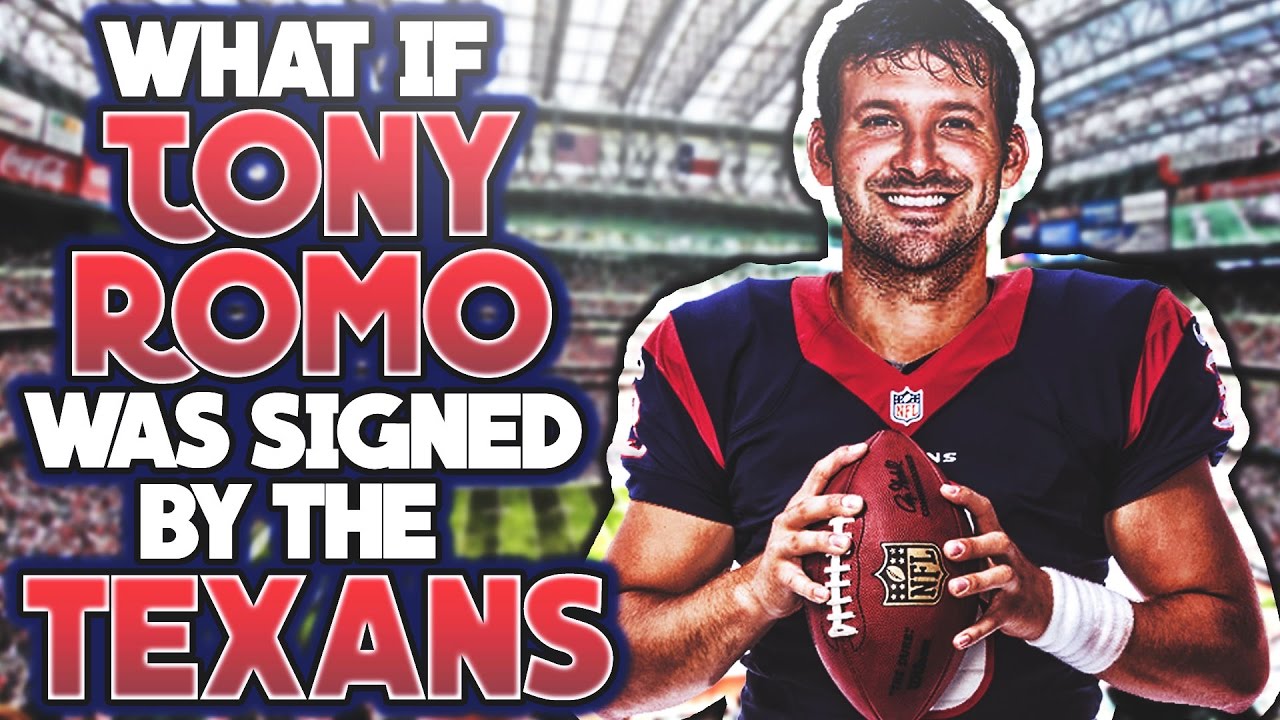 "WHAT IF" TONY ROMO WAS SIGNED BY THE HOUSTON TEXANS? - YouTube