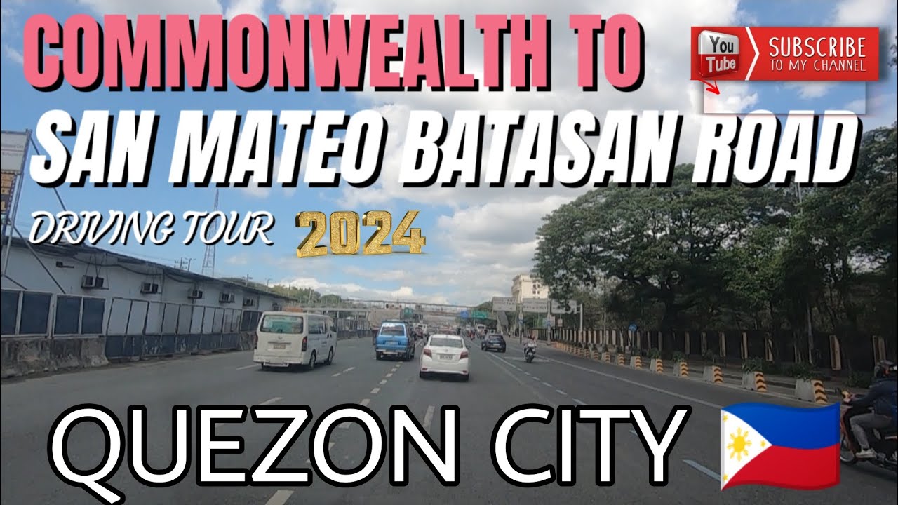 PHILIPPINE STREET DRIVING TOUR | COMMONWEALTH TO BATASAN SAN MATEO ROAD ...