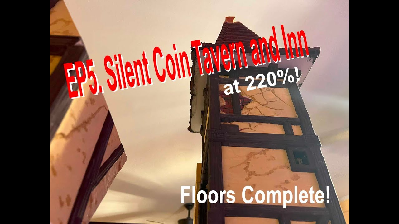 EP 5 Floors are done! Printing Silent Coin Tavern and Inn at 220% - YouTube
