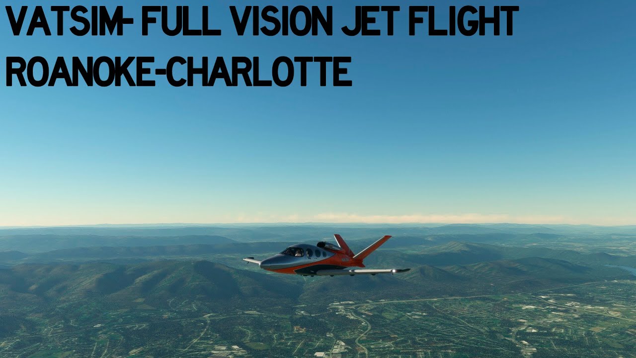 MSFS VATSIM | Full Vision Jet Flight Roanoke-Charlotte - YouTube