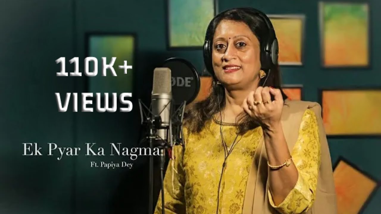 Ek Pyar Ka Nagma | Ye Kaha aa Gaye Hum| Cover | Mashup| Cover song by Papiya Dey - YouTube