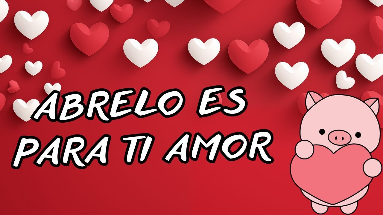 ABRELO ESTE POEMA LLENO DE AMOR ES PARA TI - YouTube
