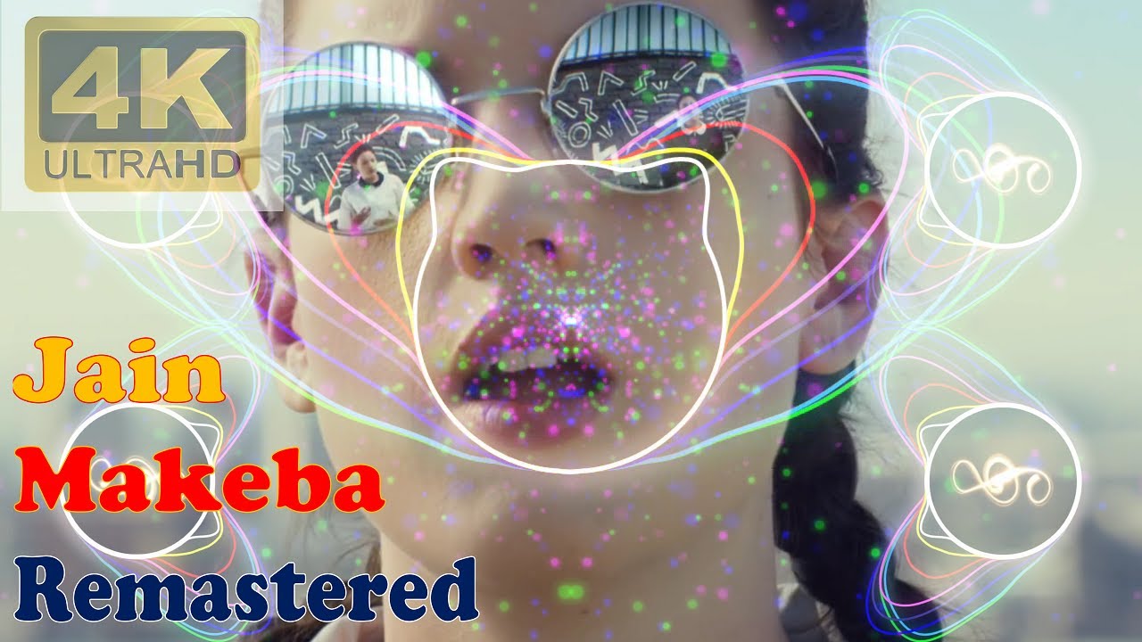 JAIN - MAKEBA (Remastered Audio) [4K Official Video With Audio ...
