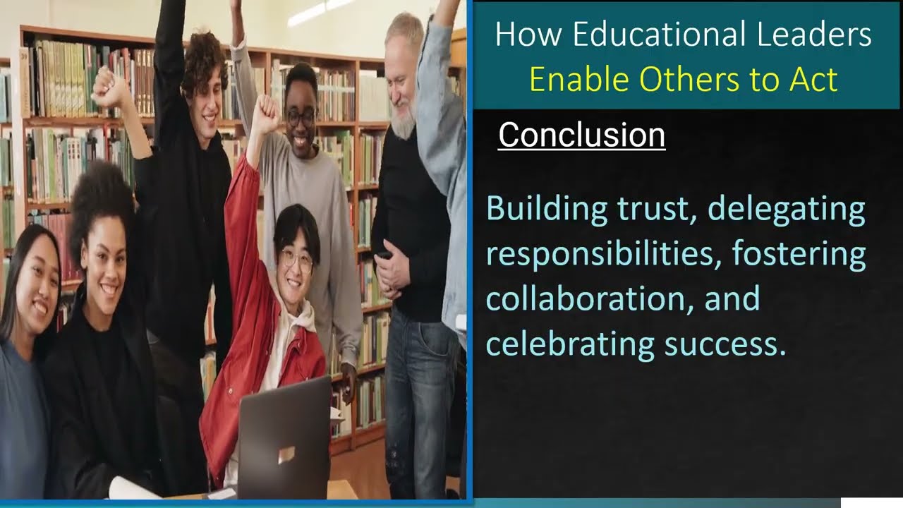 How Educational Leaders Enable Others to Act" from "The Leadership ...