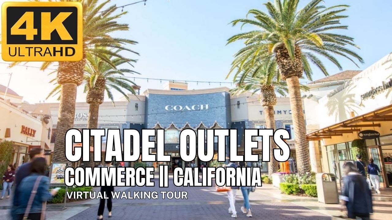 LETS WALK 4K || CITADEL OUTLET MALL || CITY OF COMMERCE CALIFORNIA ...