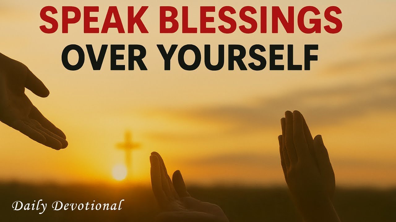 Always Speak Blessings Over Yourself | Transform Your Life With This ...