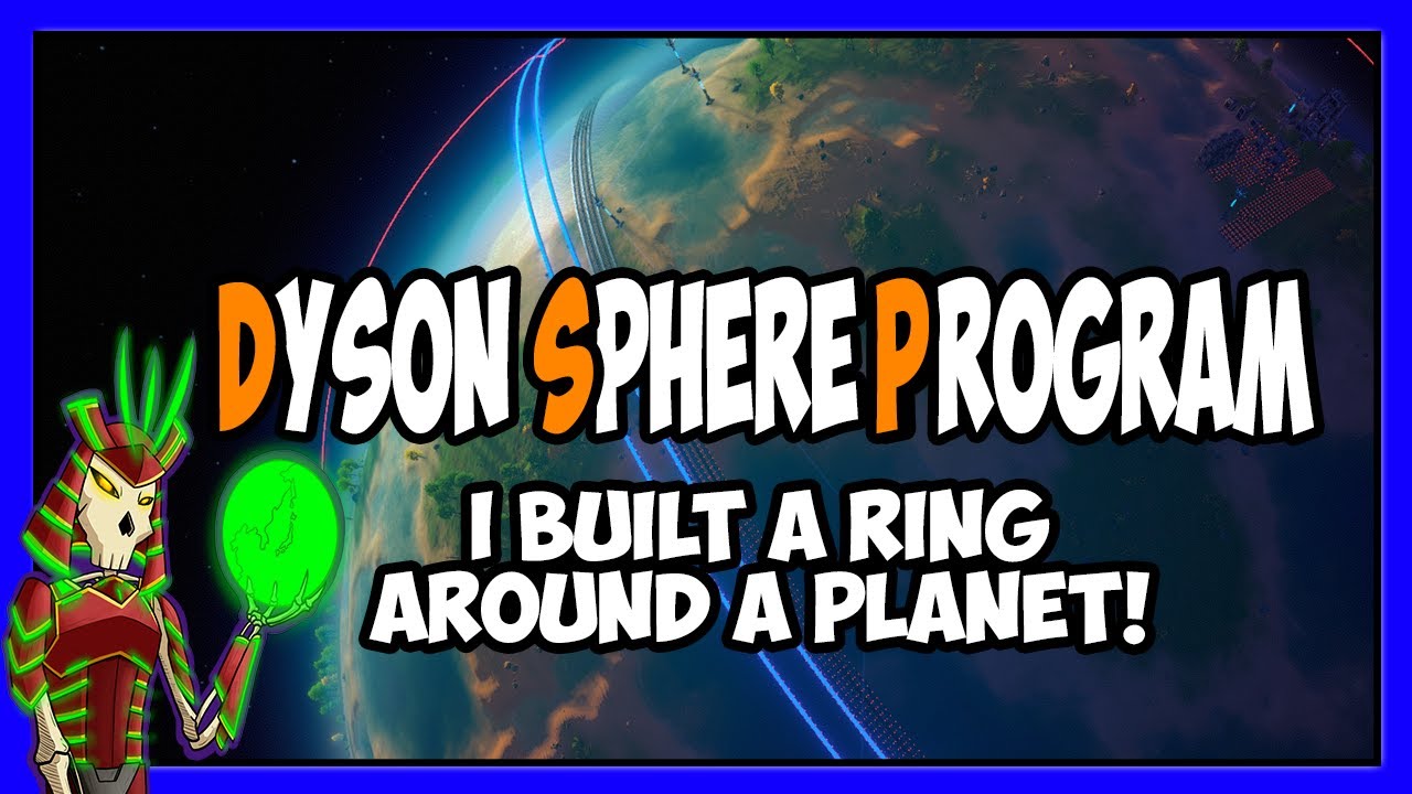 I built rings around a PLANET | DYSON SPHERE PROGRAM | EARLY ACCESS ...