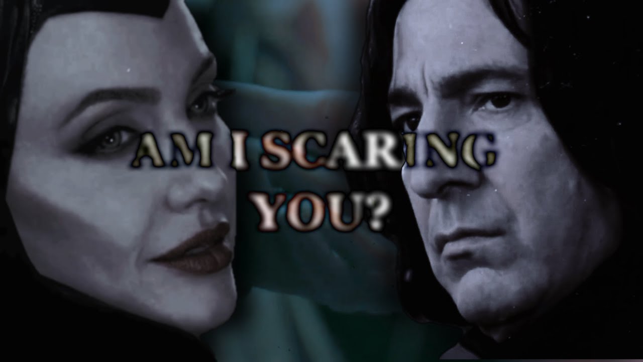 AM I SCARING YOU? || Severus Snape x Maleficent [CROSSOVER EDIT] - YouTube