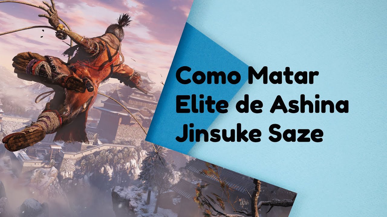 Sekiro: Como Matar Elite de Ashina - Jinsuke Saze (Boss Fights) - YouTube