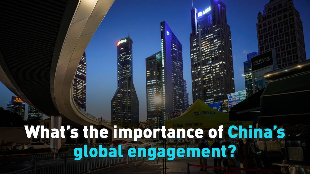 What’s the importance of China’s global engagement? - YouTube