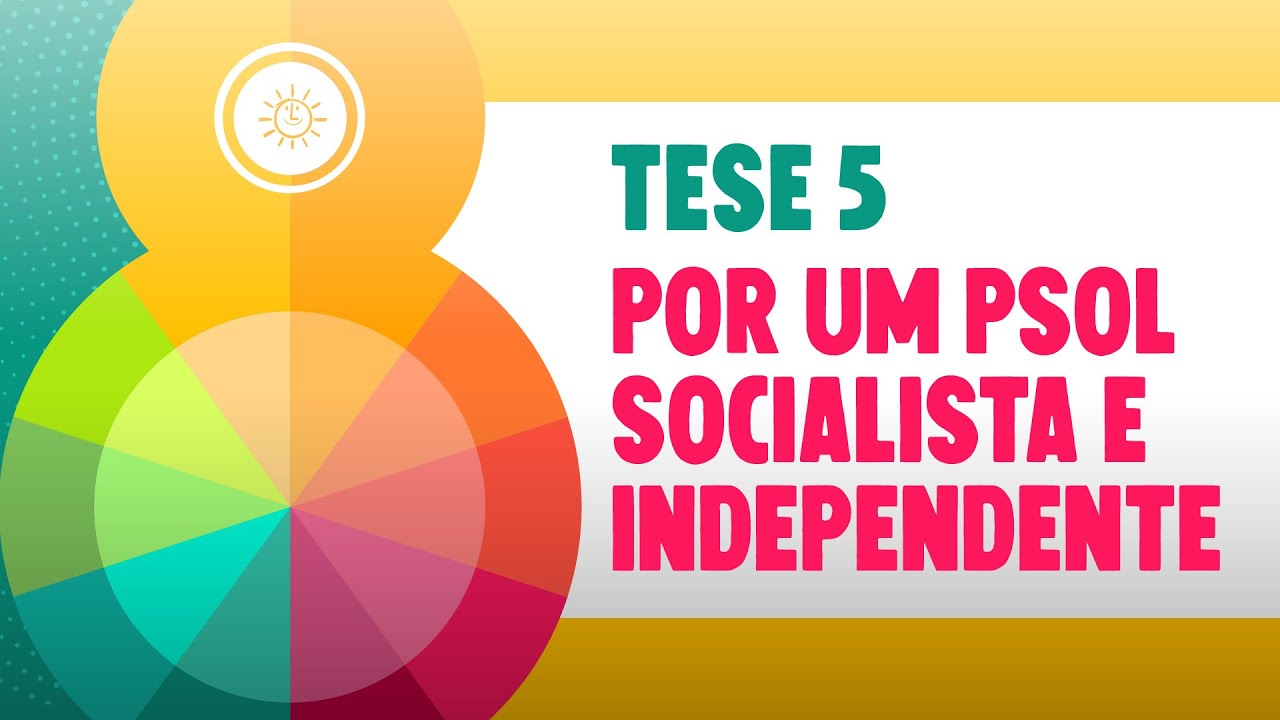 8º Congresso Nacional do PSOL | Por um PSOL socialista e independente ...
