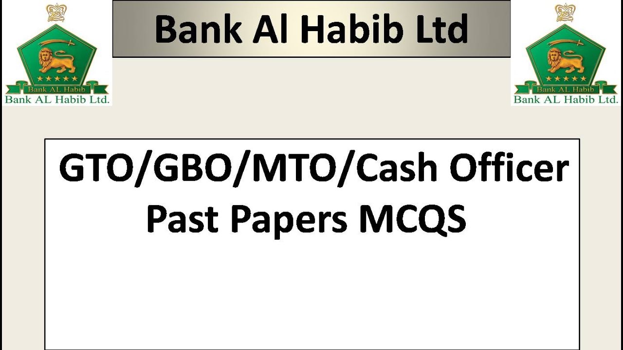 Bank Al Habib GTO/GBO/MTO/Cash Officer Past Papers - YouTube