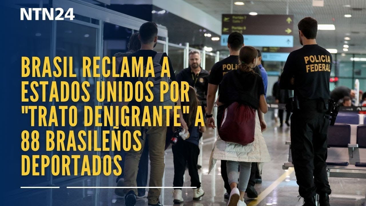 Brasil reclama a Estados Unidos por "trato denigrante" a 88 brasileños ...