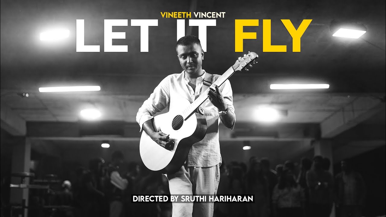 Let It Fly | Vineeth Vincent | Official Music Video - YouTube