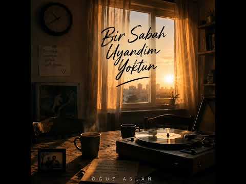Bir Sabah Uyandım – Oğuz Aslan | Official Lyric Video