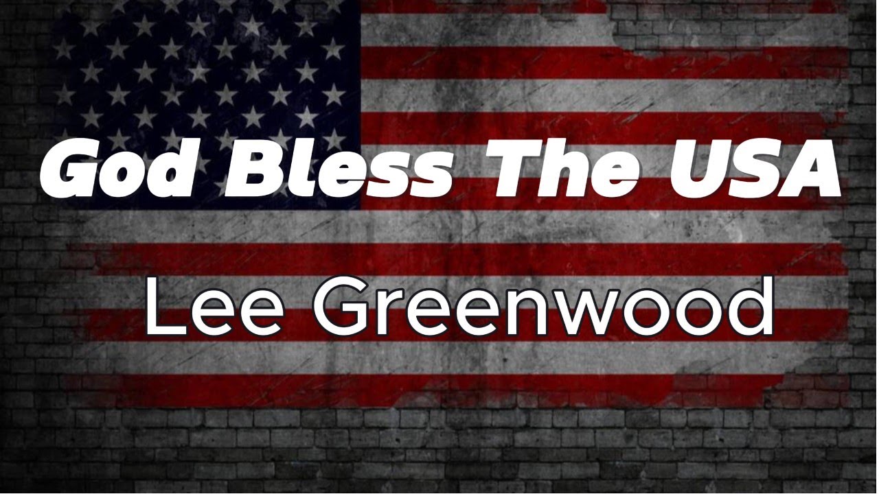 God Bless the USA | Lee Greenwood (Lyrics) - YouTube