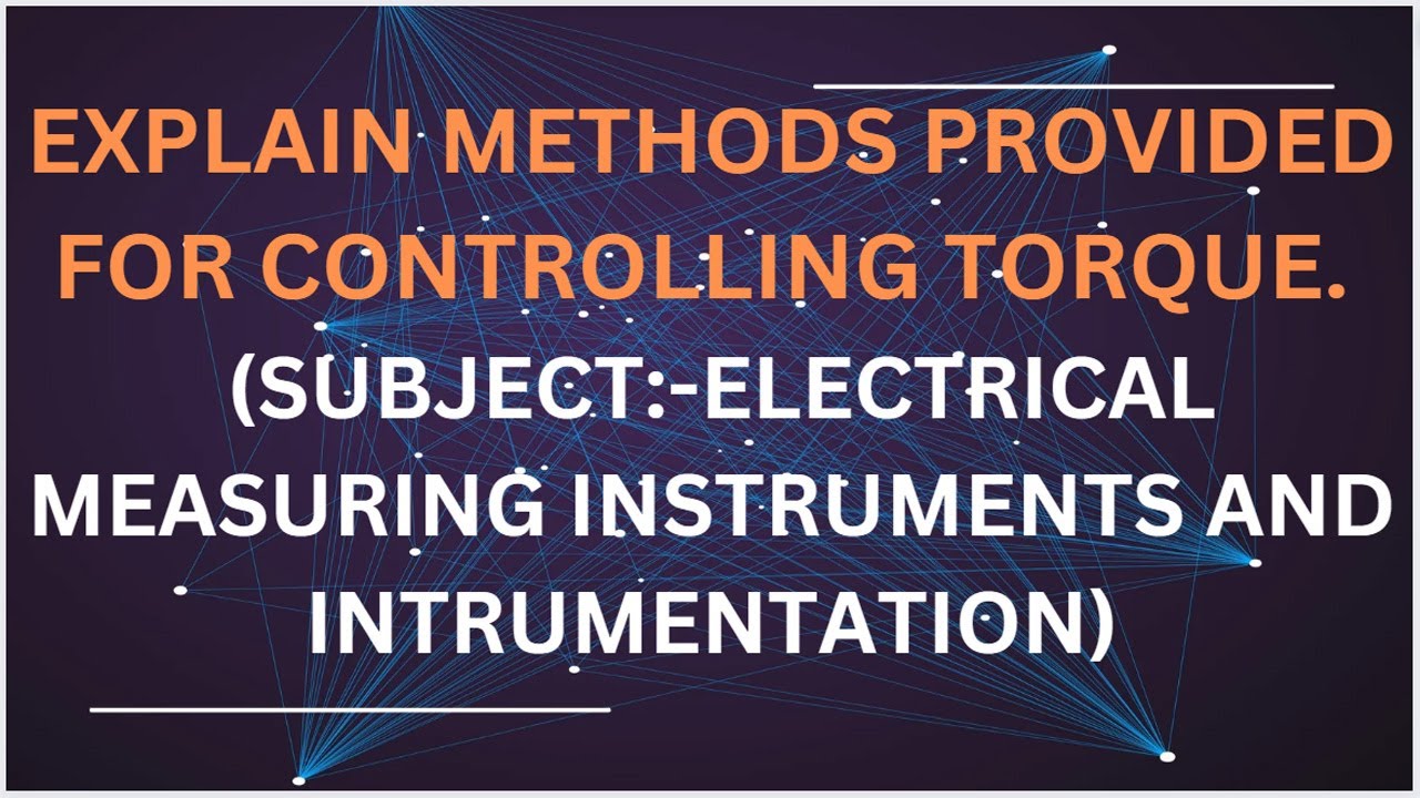 Explain methods provided for controlling torque. ਟਾਰਕ ਕੰਟਰੋਲ | # ...
