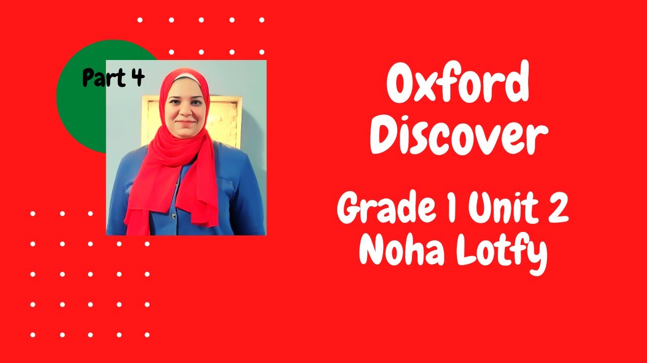 Oxford Discover Grade 1 Unit 2 P.4 منهج أوكسفورد الصف الأول الوحدة ...