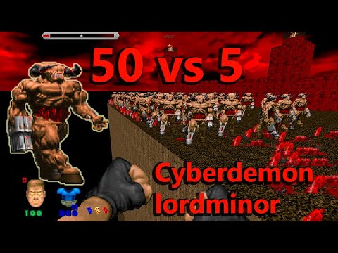 50 CYBERDEMON S vs 5 CYBERDEMONLORDMINOR FIGHT - BRUTAL DOOM - YouTube
