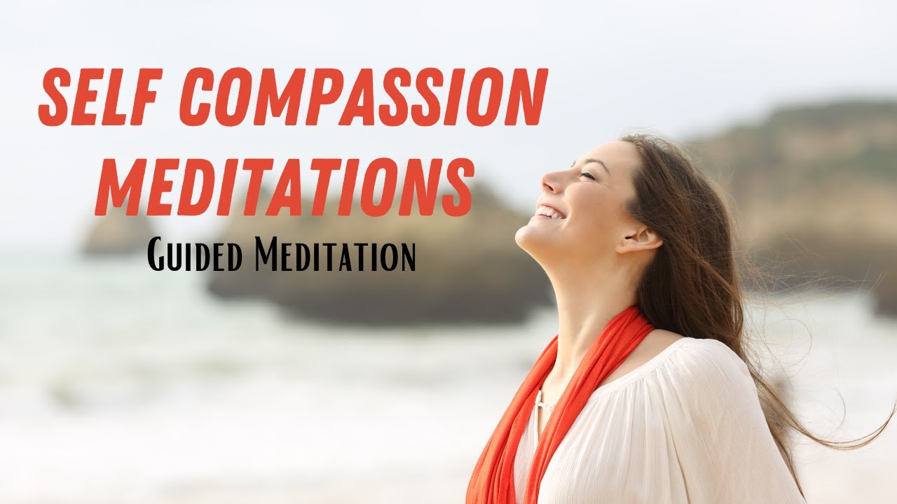 Guided Meditation for Self Compassion | Guided Meditations - YouTube