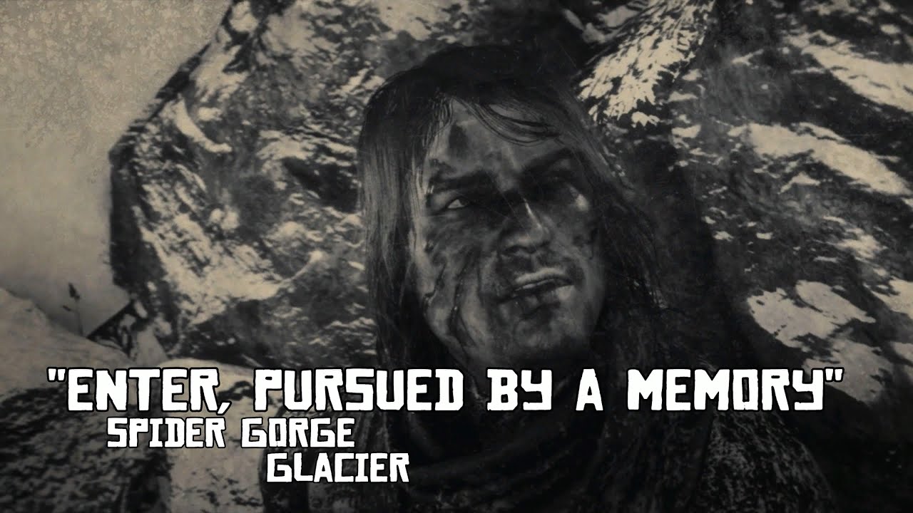 "Enter, Pursued by a Memory"; Spider Gorge; Glacier [CIE2 RDRII] - YouTube