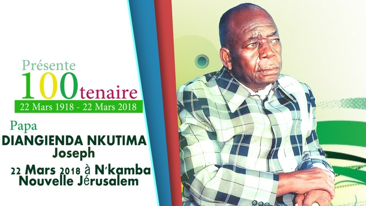 Spécial centenaire de Papa DIANGIENDA NKUTIMA Joseph à N'kamba Nouvelle ...