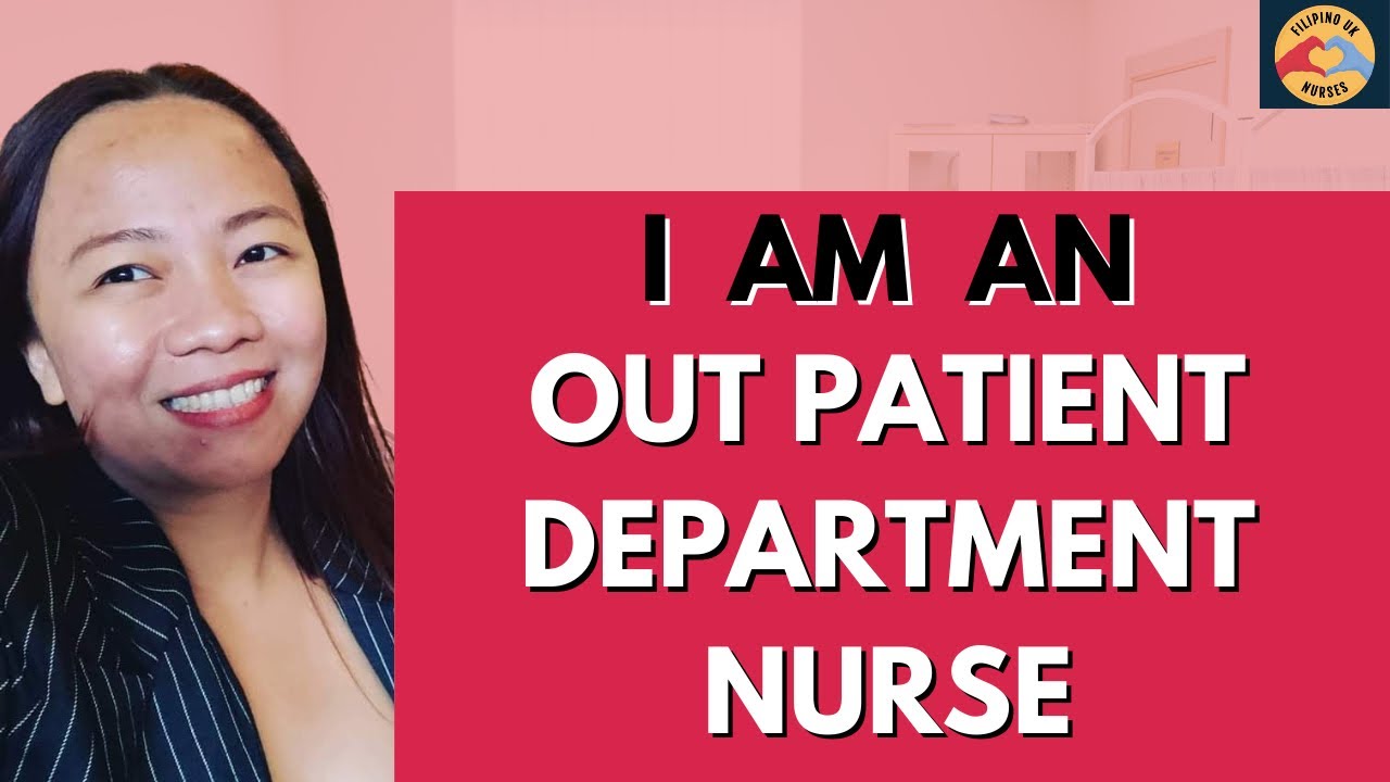 Day in a Life of an OPD UK Nurse. Out Patient Department Nurse ...