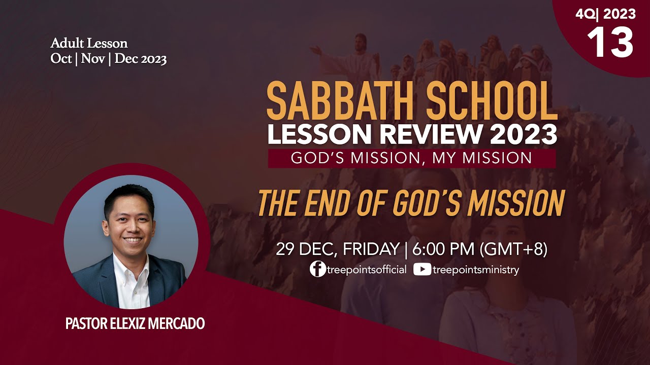 THE END OF GOD'S MISSION | Sabbath School Lesson 13 | 4Q 2023 - YouTube