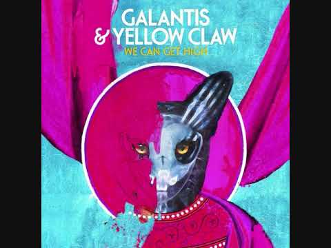 Galantis & Yellow Claw - We Can Get High - YouTube