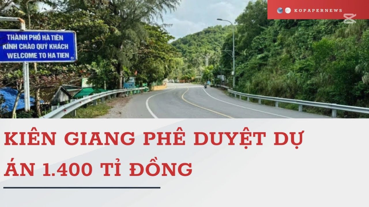 KIÊN GIANG PHÊ DUYỆT DỰ ÁN ĐƯỜNG VEN BIỂN 1.400 TỈ ĐỒNG - YouTube