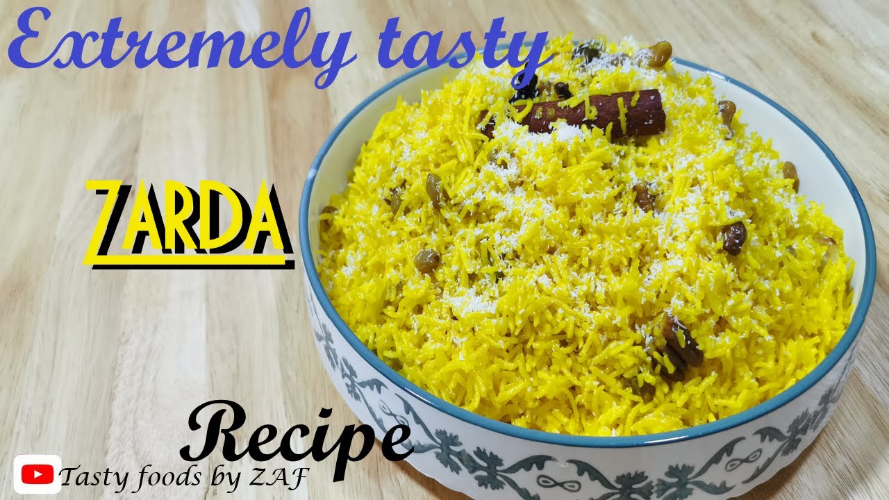 Extremely tasty Zarda recipe || Tasty foods by ZAF - YouTube