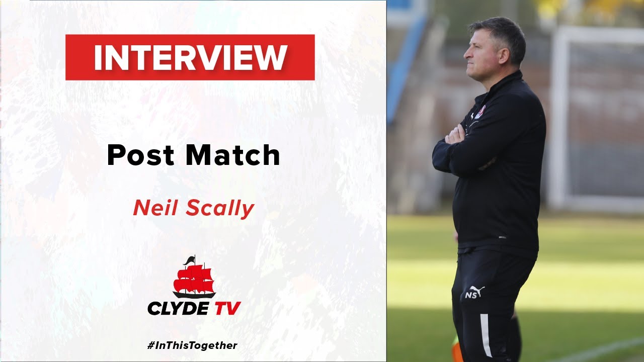 Neil Scally Post Match Interview | Stirling Albion 3 - 1 Clyde ...