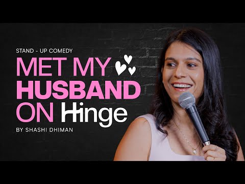 My Husband is on Hinge | Stand up Comedy by Shashi Dhiman