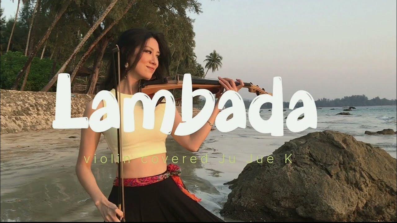 Lambada-Kaoma,Lyric video,Violin Cover by Ju Jue K #lyrics #beach#music ...