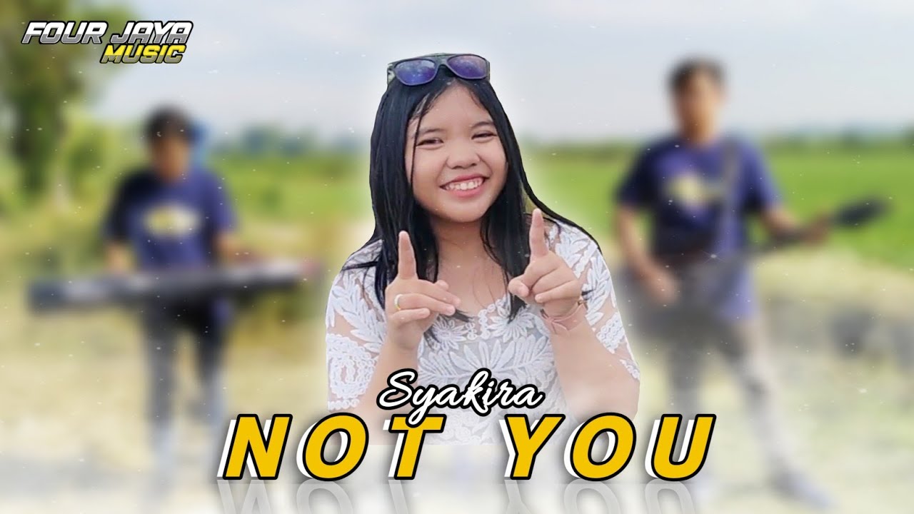 NOT YOU - Syakira (Koplo Version) - Four Jaya Music In Gunung Kawah ...
