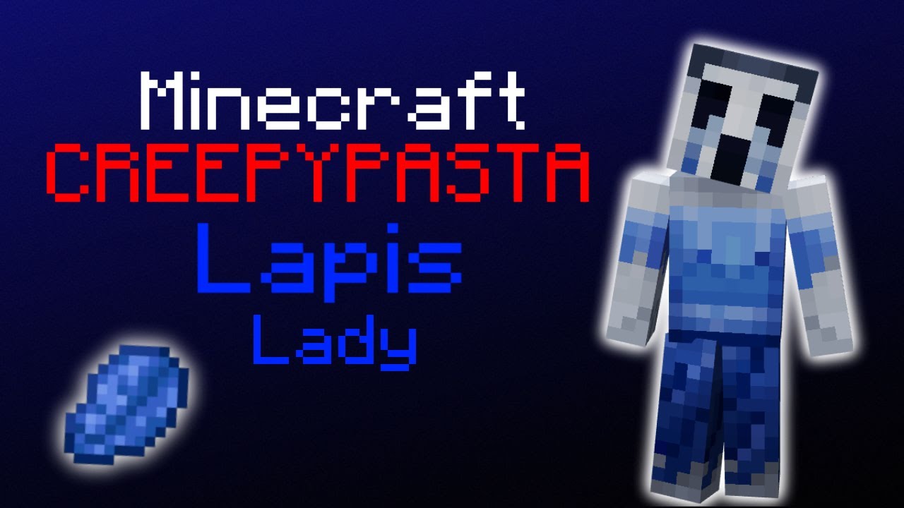 Minecraft Creepypasta - LAPIS LADY - YouTube