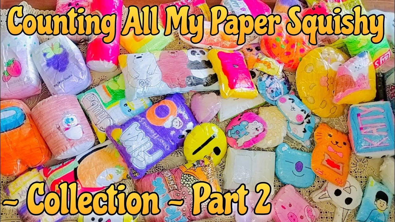 COUNTING ALL MY PAPER SQUISHY COLLECTION Part 2 - YouTube