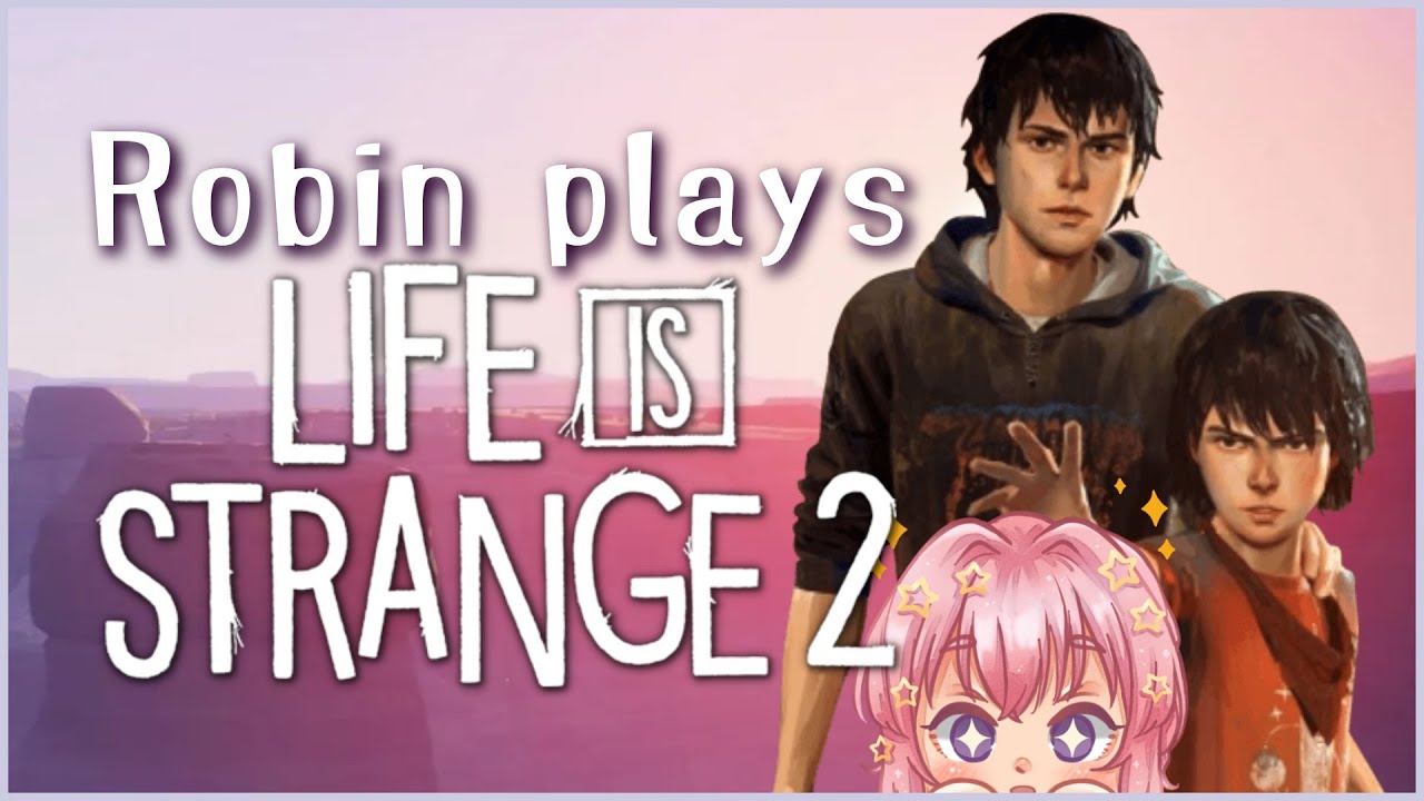 (VOD) Robin plays: Life is Strange 2: Episode 1 - YouTube