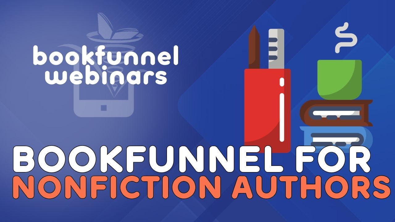BookFunnel for Nonfiction Authors | BookFunnel Webinars - YouTube