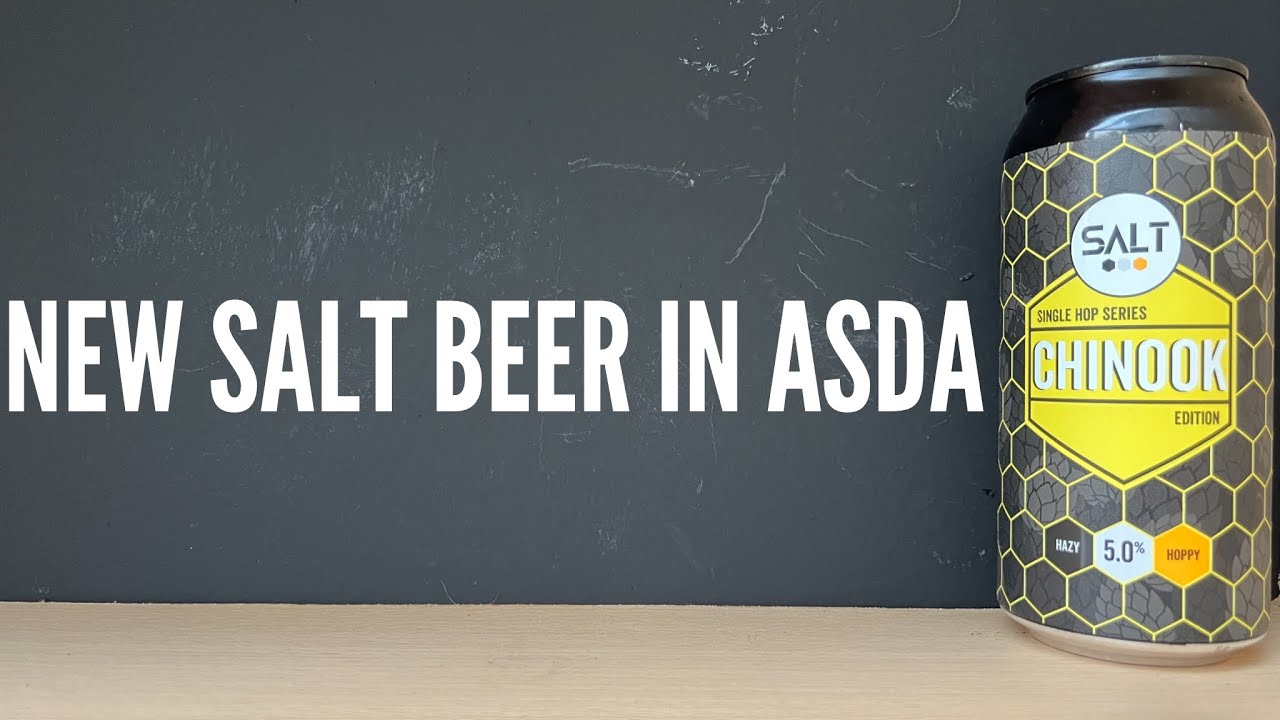 Salt Chinook Single Hop Series Review By Salt Beer Factory | ASDA Craft ...