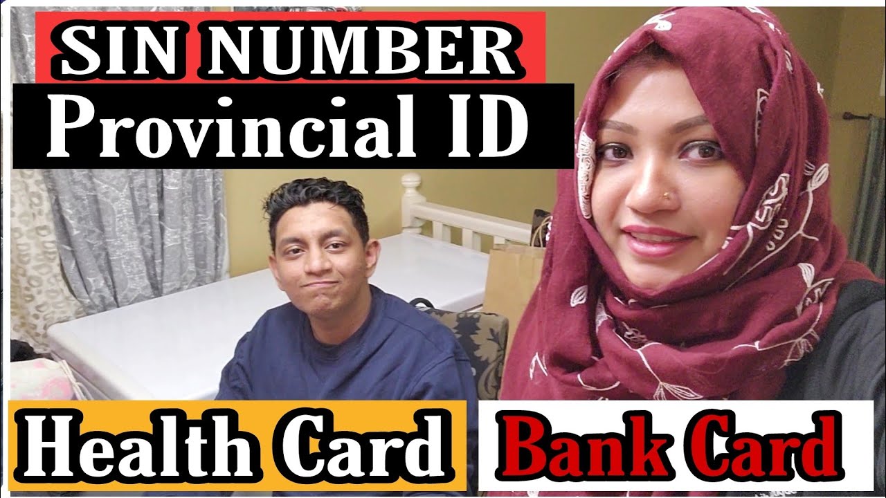 কানাডায় আসার পর SIN Number, Bank Card, Health Card & Provincial ID ...
