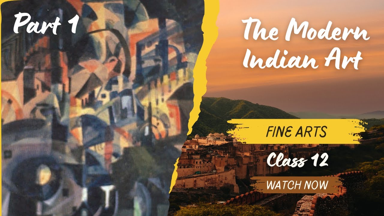 The Modern Indian Art 🔥 | Class 12 Fine Arts Chapter 7 (Part 1) - YouTube