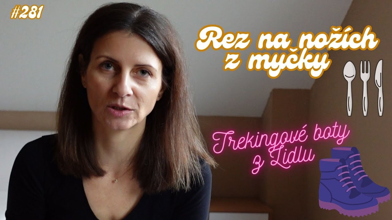 ŘEŠÍM REZ NA PŘÍBORECH Z MYČKY | TREKINGOVÉ BOTY Z LIDLU | PRVNÍ DOJMY ...
