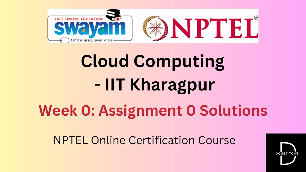Cloud Computing -IIT Kharagpur Week 0 : Assignment 0 Answers ||Jan 2024 ...
