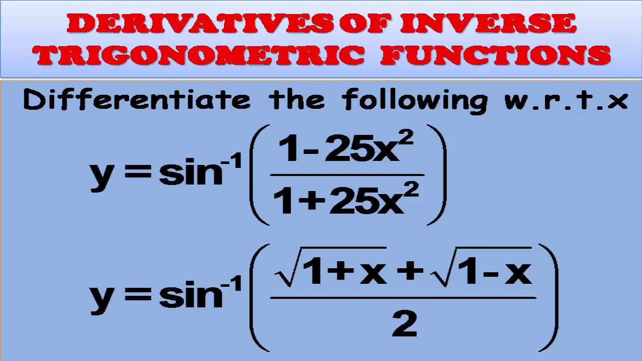 DERIVATIVES OF INVERSE TRIGONOMETRIC FUNCTIONS PART 18 - YouTube