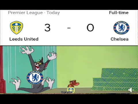 MEMES LEEDS 3 CHELSEA 0 PREMIER LEAGUE - YouTube