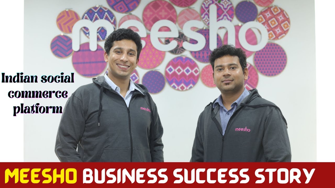 Meesho Business Success Story | Indian multinational social commerce ...